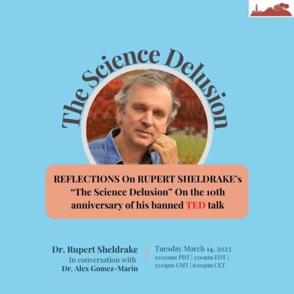 Reflections On Rupert Sheldrake’s “The Science Delusion” – The Pari Center